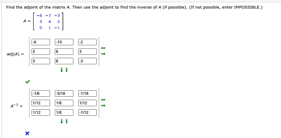 SOLVED: Find the adjoint of the matrix A. Then use the adjoint to find ...