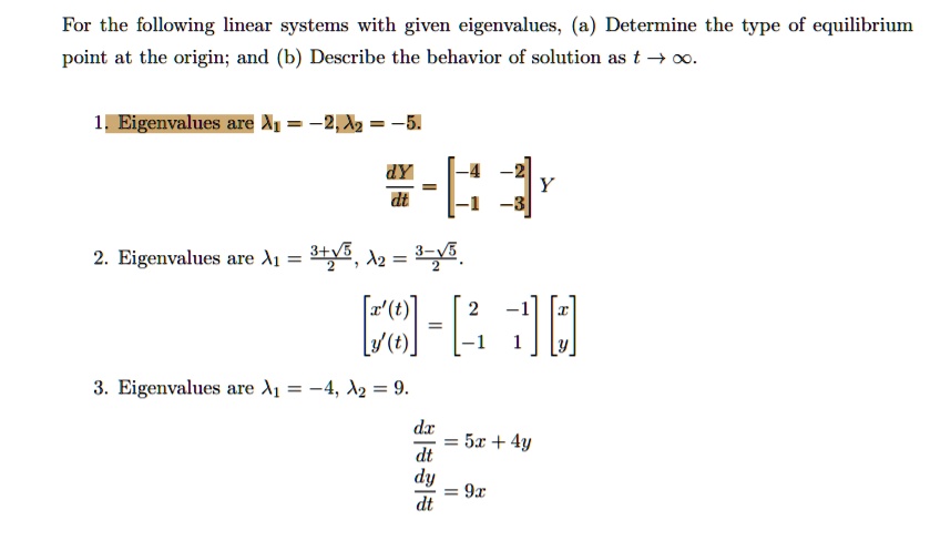 SOLVED:For the following linear systems with given eigenvalues, (a ...