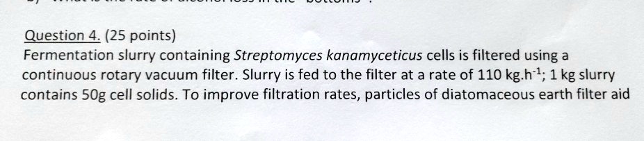 SOLVED: Question 4 (25 points) Fermentation slurry containing ...