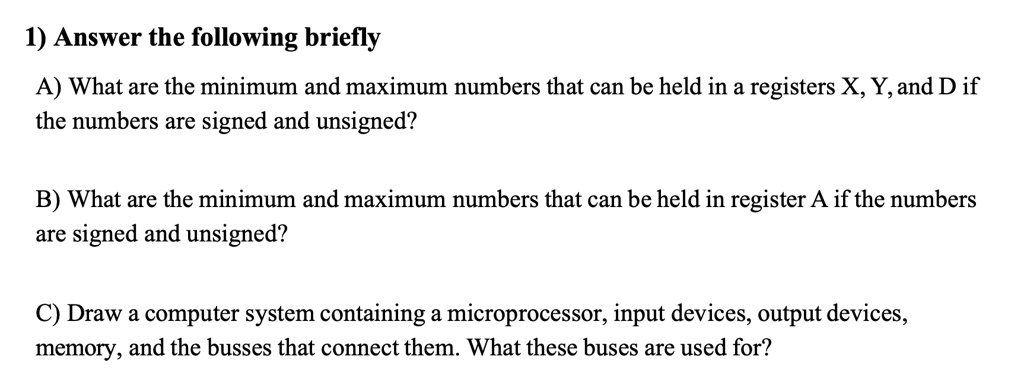 VIDEO solution: 1) Answer the following briefly A) What are the minimum and maximum numbers that ...