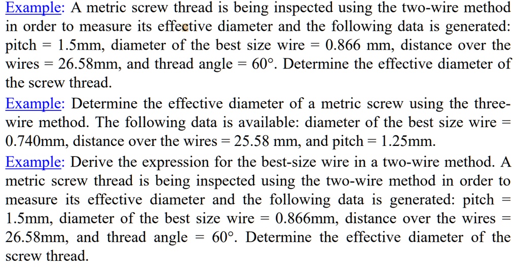 SOLVED: Example: A metric screw thread is being inspected using the two ...