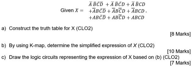 SOLVED: Texts: ABCD + ABCD + ABCD Given X = ABCD + ABCD + ABCD + ABCD + ABCD + ABCD a) Construct ...