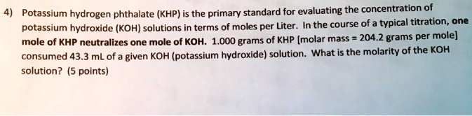 SOLVED: Potassium hydrogen phthalate (KHP) is the primary standard for evaluating the ...