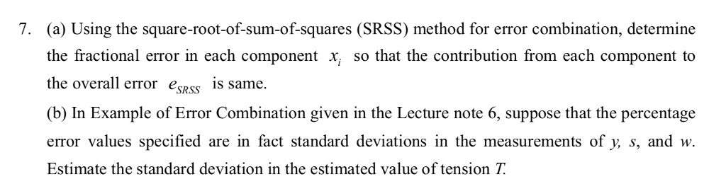 7. (a) Using the square-root-of-sum-of-squares (SRSS) method for error ...