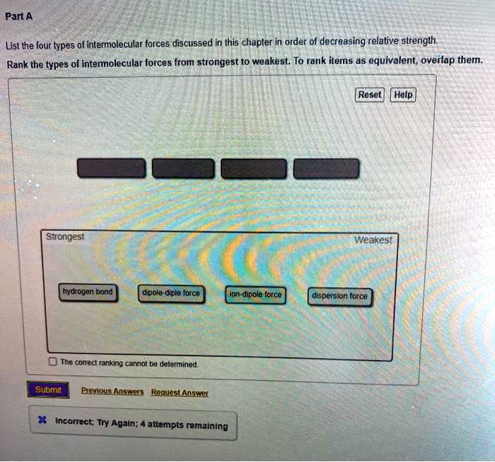 SOLVED: Part A List the four types of intermolecular forces discussed ... SOLVED: Part A List the four types of intermolecular forces discussed ...