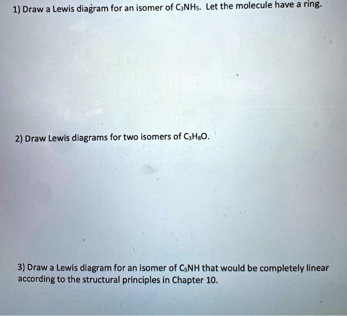 SOLVED: 1) Draw a Lewis diagram for an isomer of CaNH3: Let the ...