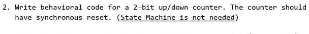 Solved Include Block Diagram Source Code Test Bench And Waveforms Wherever Needed 2 Write