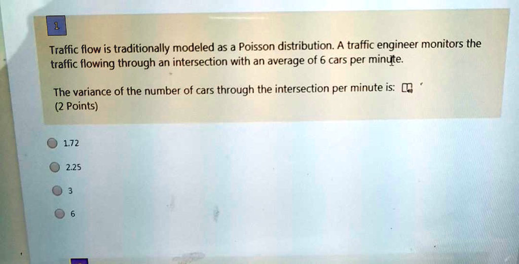 traffic flow is traditionally modeled as a poisson distribution a ...