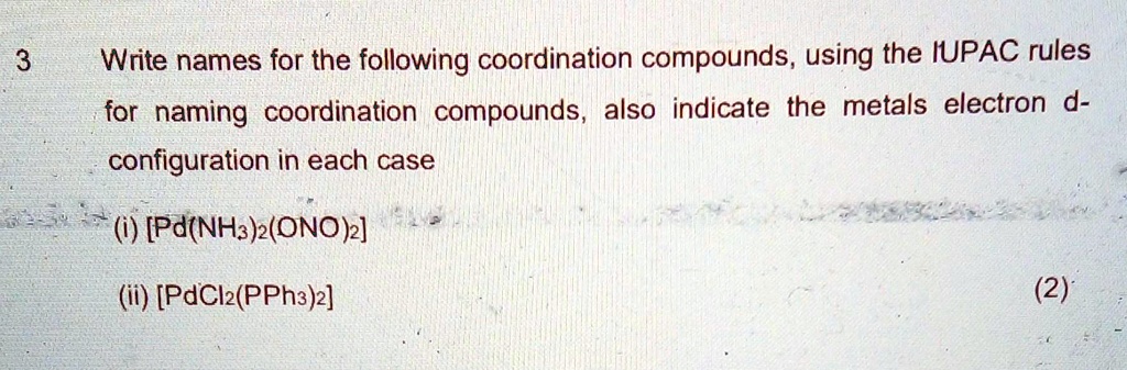 3 Write names for the following coordination compounds, using the IUPAC rules for naming ...