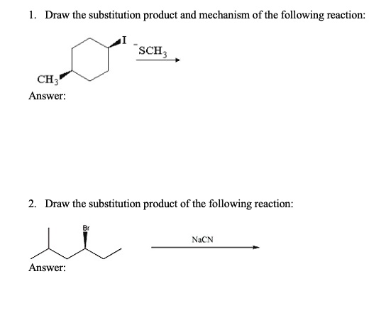 SOLVED: Draw the substitution product and mechanism of the following ...
