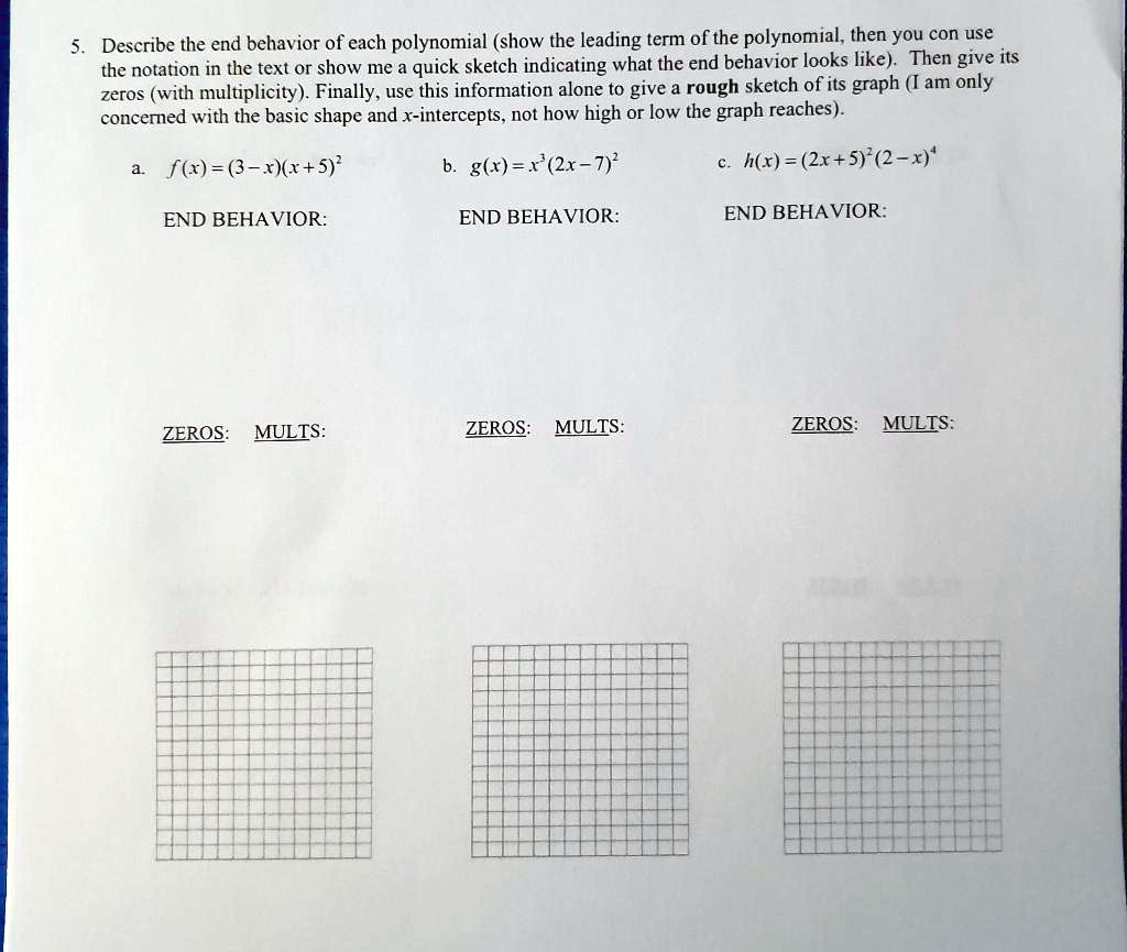 SOLVED:Describe the end behavior of each polynomial (show the leading ...