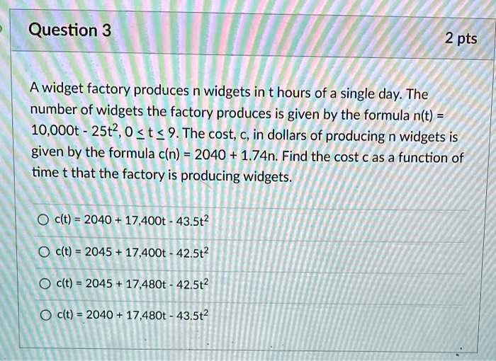 SOLVED: A widget factory produces n widgets in t hours of a single day ...