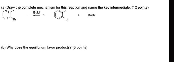 SOLVED: (a) Draw the complete mechanism for this reaction and name the ...