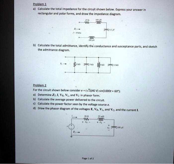Problem 1 a) Calculate the total impedance for the circuit shown below. Express your answer in ...