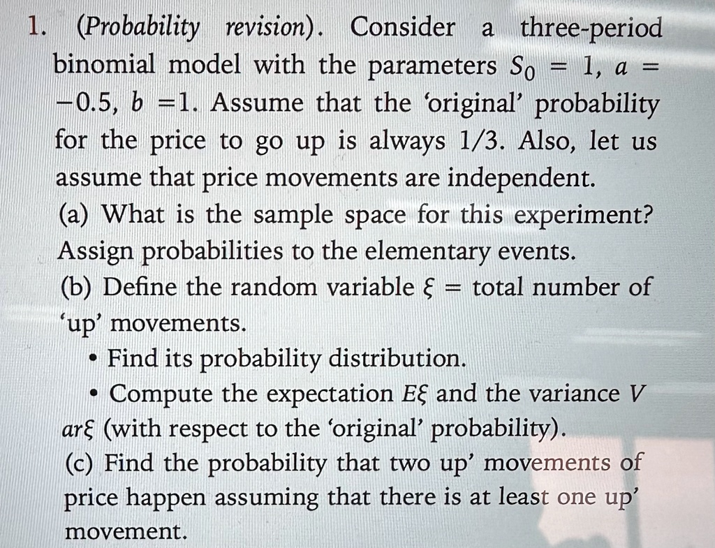 [GET ANSWER] 1 probability revision consider a three period binomial ...