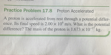 SOLVED: Practice Problem 17.8 Proton Accelerated A proton is accelerated from rest through a ...