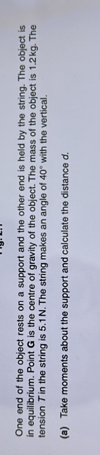 SOLVED: One end of the object rests on a support and the other end is ...
