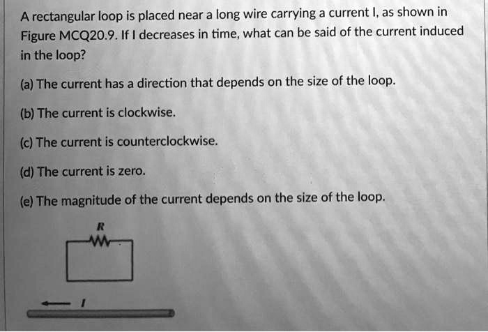 SOLVED: A rectangular loop is placed near a long wire carrying a current I, as shown in Figure ...