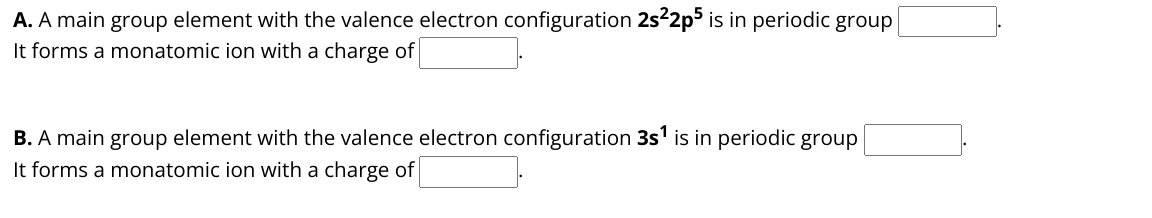 SOLVED: A. A main group element with the valence electron configuration ...