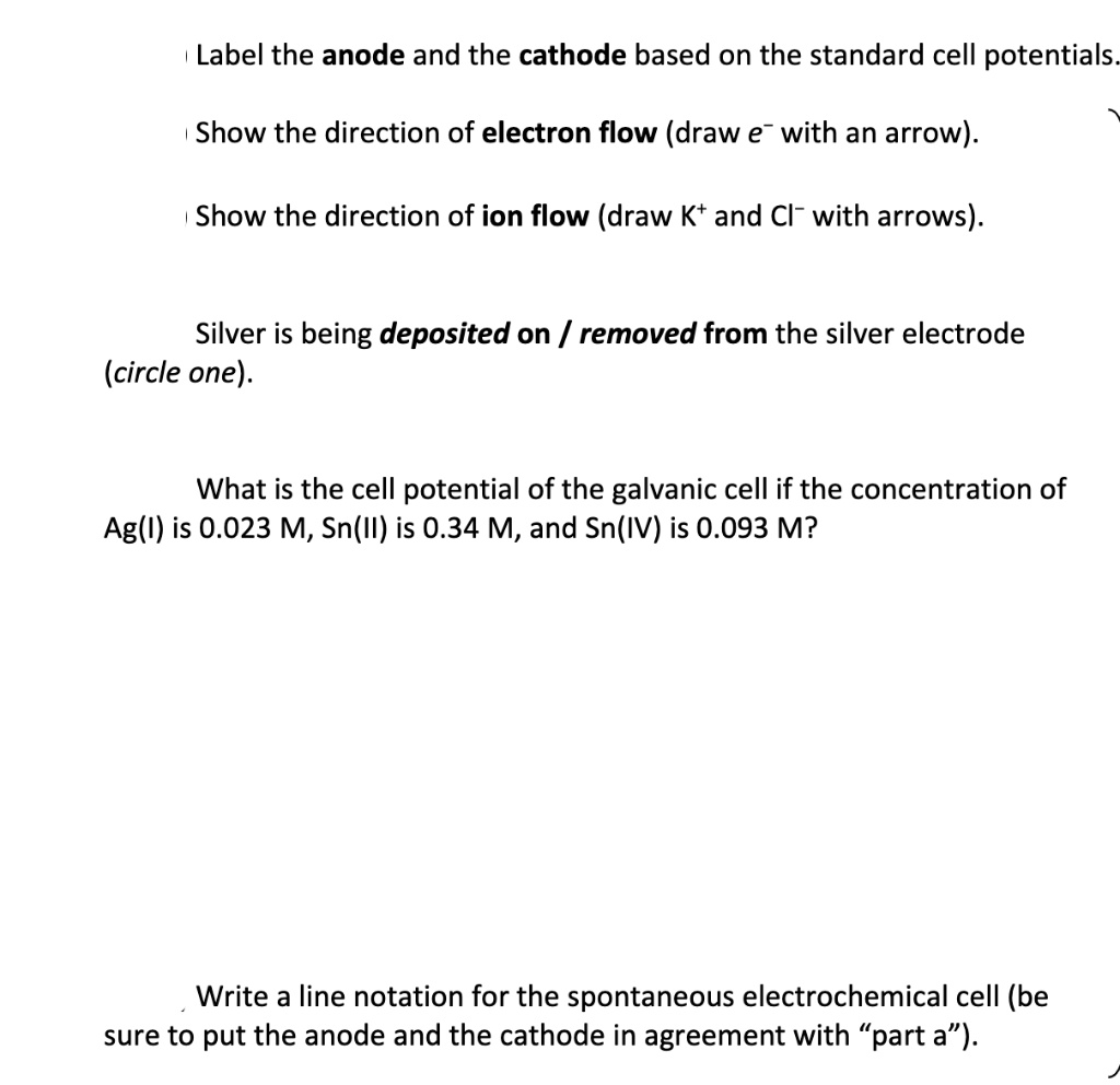 label the anode and the cathode based on the standard cell potentials ...