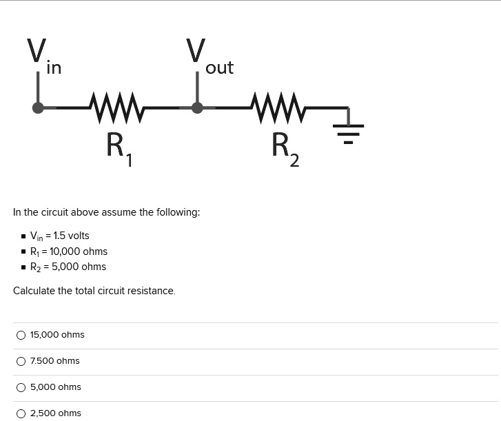 SOLVED: in out Rz In the circuit above assume the following: Vin 1.5 volts 10,000 ohms Rz 5,000 ...