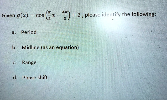 given gx cos x 2 please identify the following period b midline as an ...