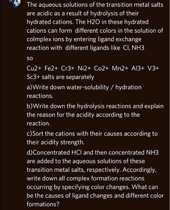 The aqueous solutions of the transition metal salts are...