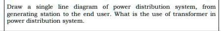 Draw a single line diagram of power distribution system, from ...