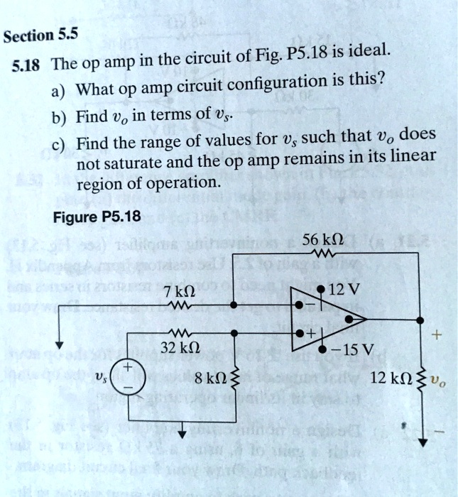 SOLVED: Section 5.5 5.18 The op amp in the circuit of Fig.P5.18 is ideal. a) What op amp circuit ...