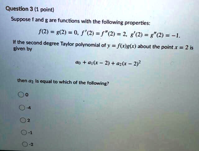 SOLVED: Question 3 (1 point) Suppose f and g are functions with the following properties: f(2 ...