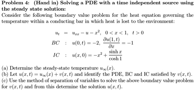 SOLVED: Problem 4: (Hand in) Solving PDE with time-independent source using the steady-state ...