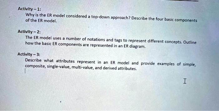 Activity - 1: Why is the ER model considered a top-down approach ...