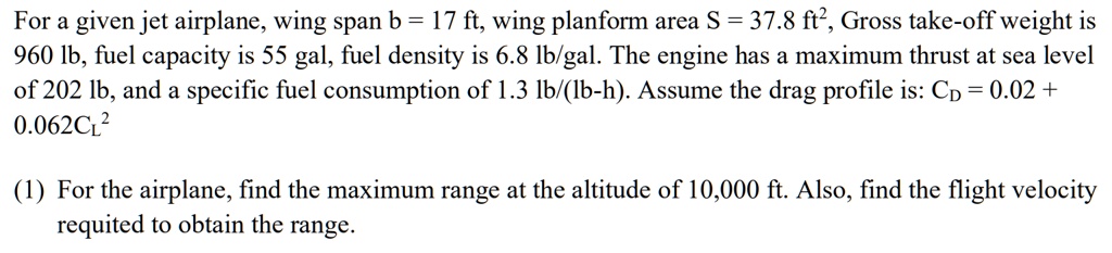 SOLVED: For a given jet airplane, wing span b = 17 ft, wing planform ...