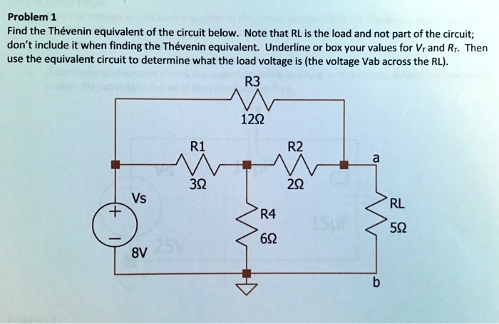SOLVED: Problem 1: Find the Thevenin equivalent of the circuit below. Note that RL is the load ...