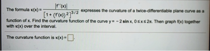 SOLVED:hr" (x)l The formula x(x) expresses the curvature of a tice-differentiable plane curve u8 ...