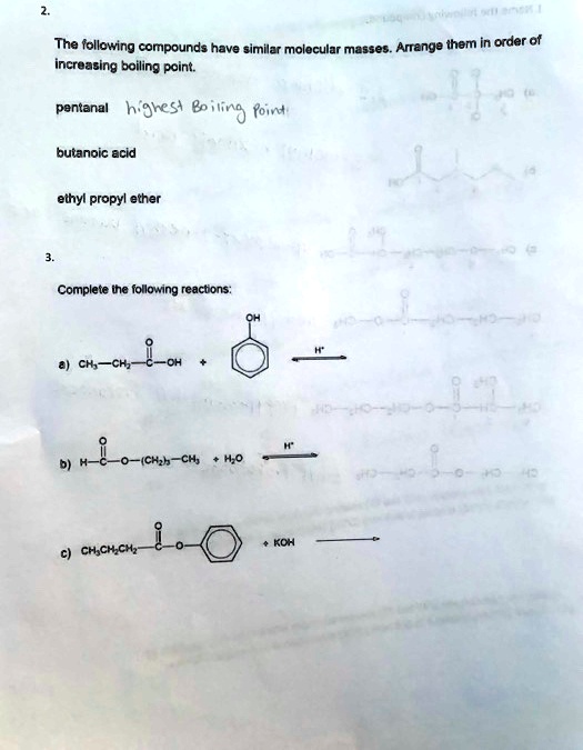 SOLVED: The following compounds have similer molecular masses. Arrange them in order of ...