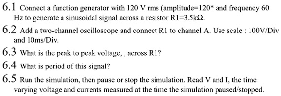 SOLVED: 6. AC Parallel Circuits - Function Generator and Oscilloscope 6.1 Connect a function ...