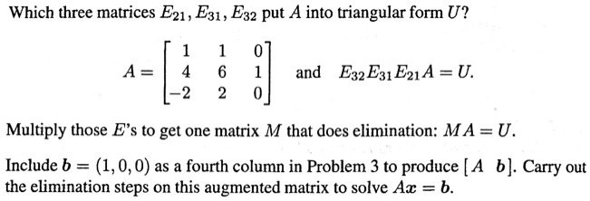 [GET ANSWER] Which three matrices E21, E31, E32 put A into triangular ...