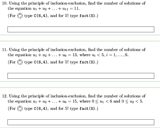 SOLVED: 10. Using the principle of iuclusion-exclusion; find the nunber of solutions of the ...