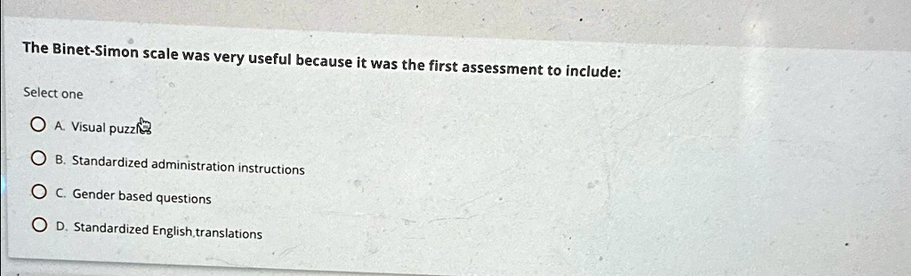 SOLVED: The Binet-Simon scale was very useful because it was the first ...