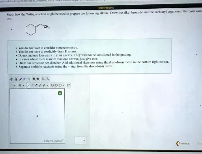 SOLVED: ' Show how the Wittig reaction might be used to prepare the ...