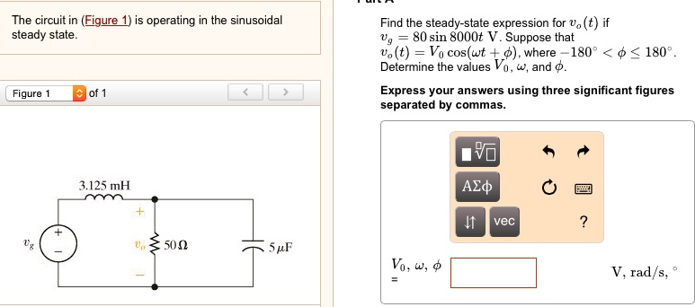 The circuit in (Figure 1) is operating in the sinusoidal steady state ...