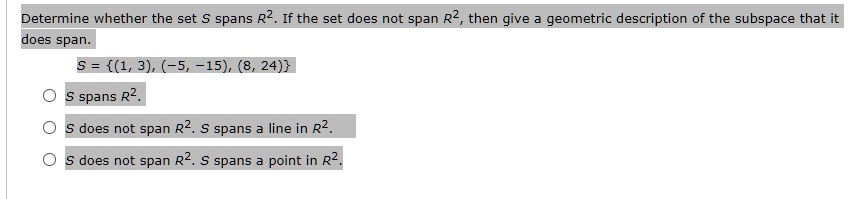 Solved Determine Whether The Set S Spans R2 If The Set Does Not Span R2 Then Give Geometric