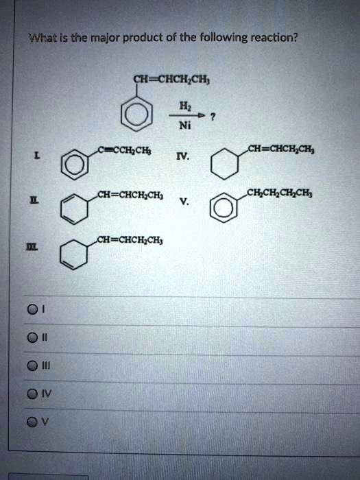 SOLVED: What is the major product of the following reaction? CH3-CH2CH2CH3; C2H5C2H5; CH2=CHCH3 ...