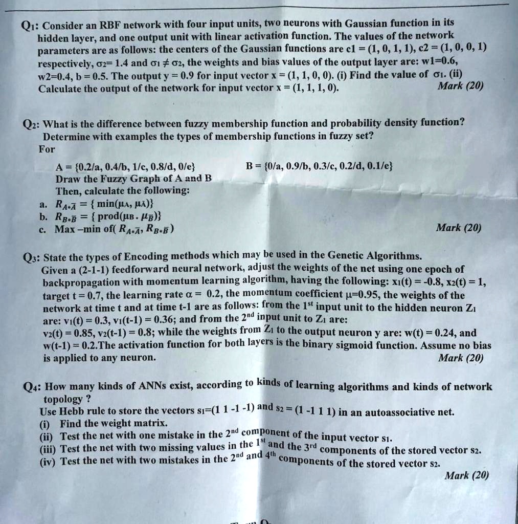 SOLVED: Q1: Consider an RBF network with four input units, two neurons with Gaussian function in ...