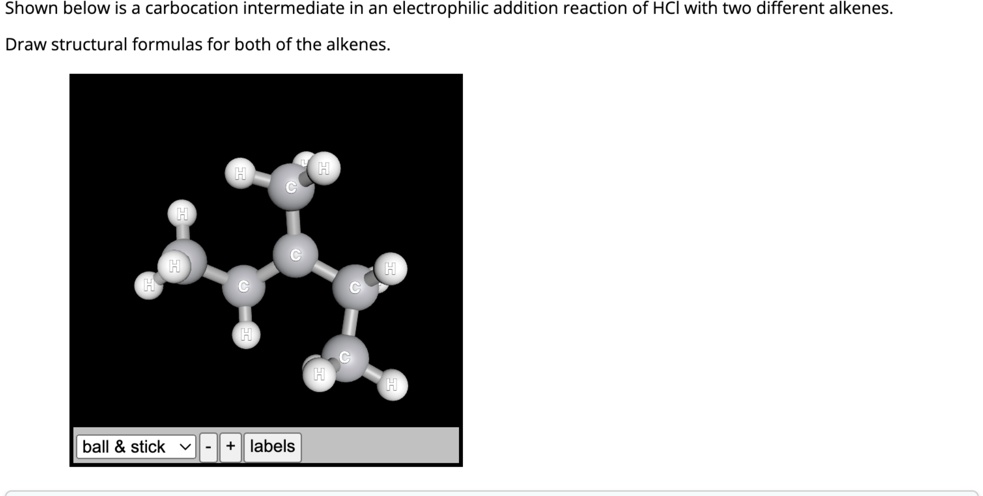 Shown below is a carbocation intermediate in an electrophilic addition ...