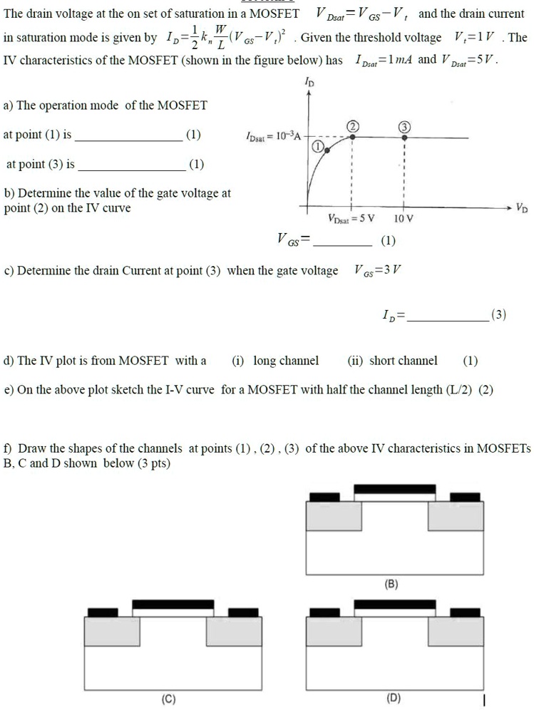 The drain voltage at the on set of saturation in a MOSFET VDsat = VGS ...
