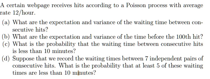 SOLVED: Certain webpage receives hits according to a Poisson process ...