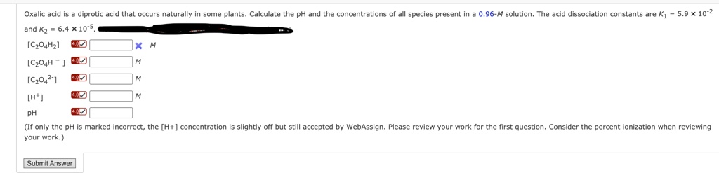 Oxalic acid is a diprotic acid that occurs naturally in some plants ...