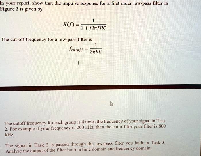 SOLVED: In your report, show that the impulse response for the first ...